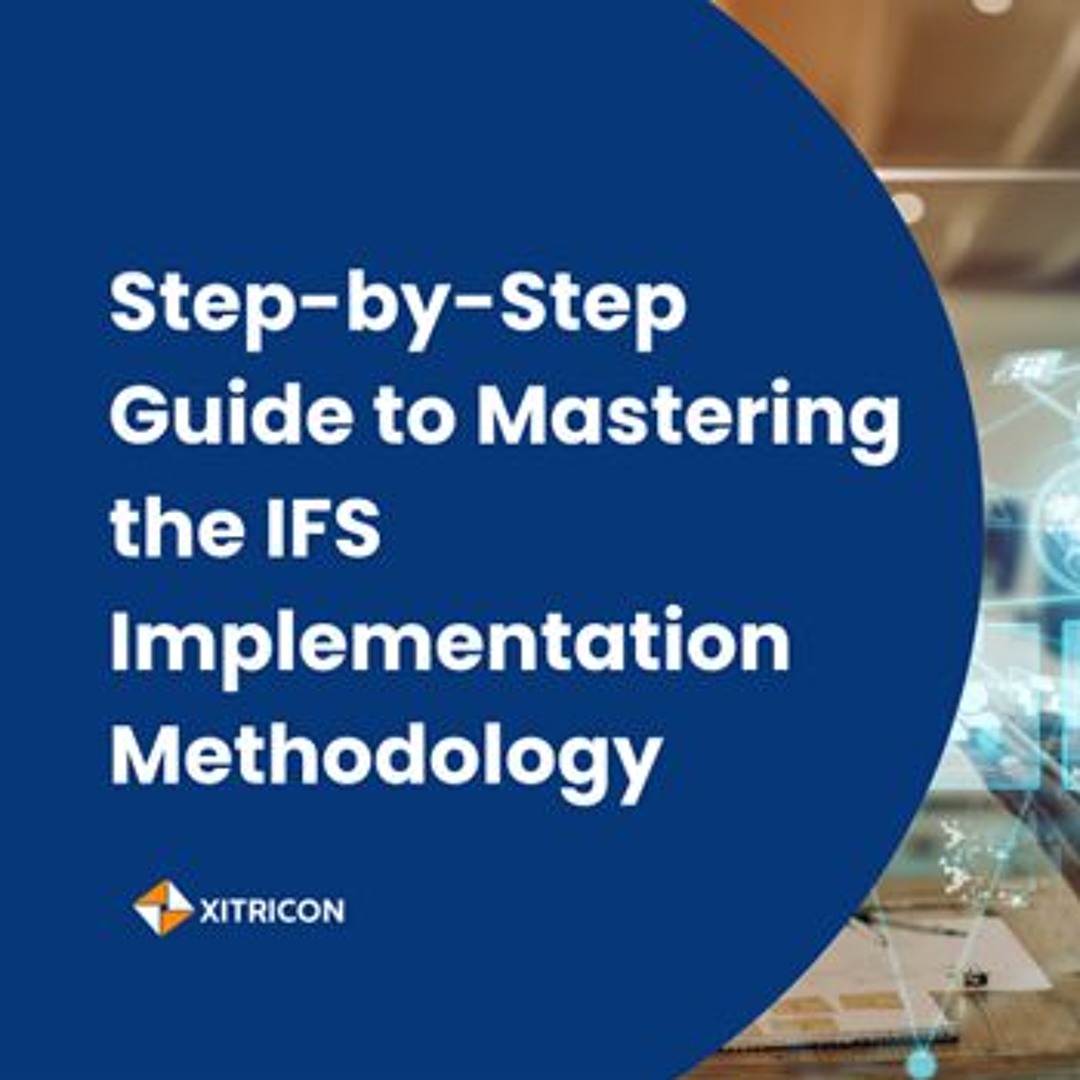Stream episode Mastering The IFS Implementation Methodology by Xitricon ... Stream episode Mastering The IFS Implementation Methodology by Xitricon ...