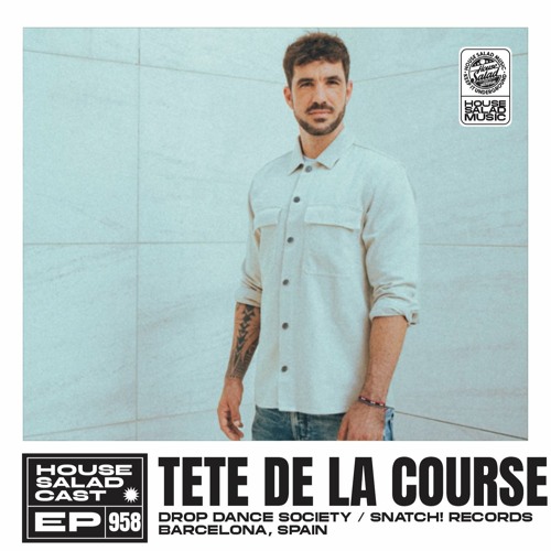 Stream House Saladcast 958 | Tete de la Course by House Salad Music ...