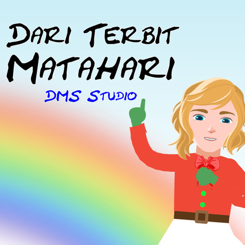 Stream Dari Terbit Matahari by DMS Studio | Listen online for free on SoundCloud