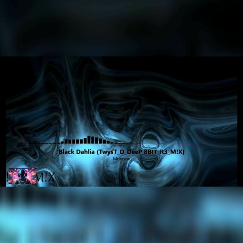 Stream a Th3rA_BiTs_producTions_presenTs Monrroe - Black Dahlia TwysT_D ...