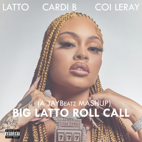 Stream Latto - Big Latto Roll Call (feat. Coi Leray & Cardi B) #HVLM by ...