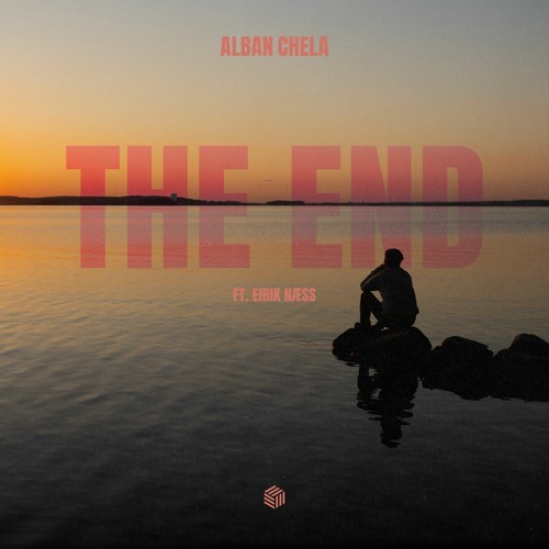 Stream Alban Chela - The End (ft. Eirik Næss) by Future House Cloud ...