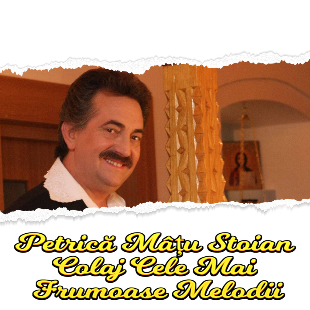 Stream Petrică Mâțu Stoian Colaj Cele Mai Frumoase Melodii by Petrica ...