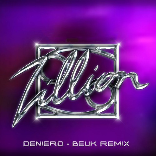 Stream DENIERO - ZILLION (BEUK EDIT) [Supported by Natte Visstick ...