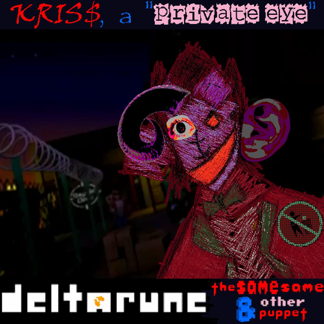 Listen to [PIPEJAM] Kris$, A “Private Eye” - [Deltarune: The Same Same ...