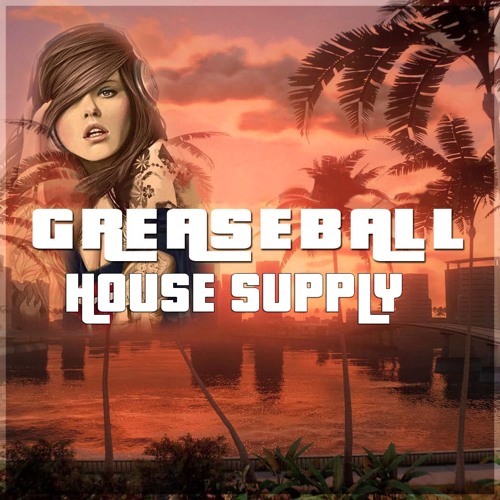 Stream GREASEBALL- HOUSE SUPPLY by HOUSE SUPPLY | Listen online for ...