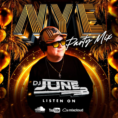 Stream NYE Party Mix by DJ JUNE B | Listen online for free on SoundCloud