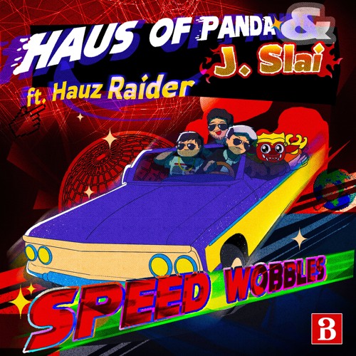 Stream Haus of Panda & J. Slai - Speed Wobbles (feat. Hauz Rider) by ...
