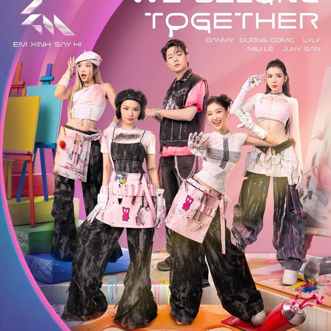Listen to We Belong Together - Em Xinh Say Hi by Em Xinh Say Hi in EM XINH "SAY HI" 2025 ...