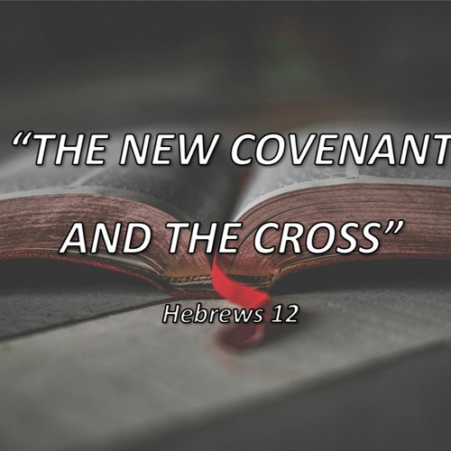 Stream April 2nd, 2023 - Palm Sunday - "The New Covenant and The Cross ...