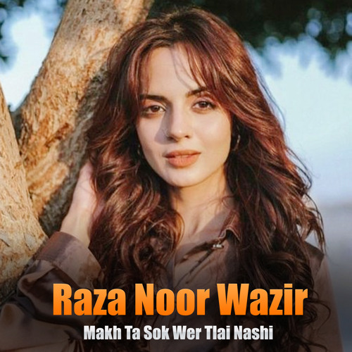 Stream Makh Ta Sok Wer Tlai Nashi by Raza Noor Wazir | Listen online ... Stream Makh Ta Sok Wer Tlai Nashi by Raza Noor Wazir | Listen online ...