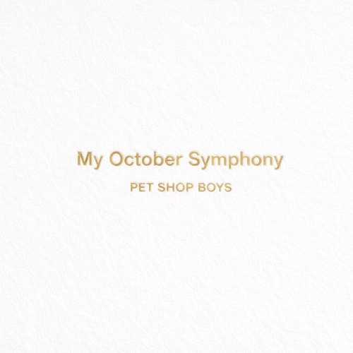 Stream PET SHOP BOYS - MY OCTOBER SYMPHONY (PAUL MANNING FEBRUARY ...