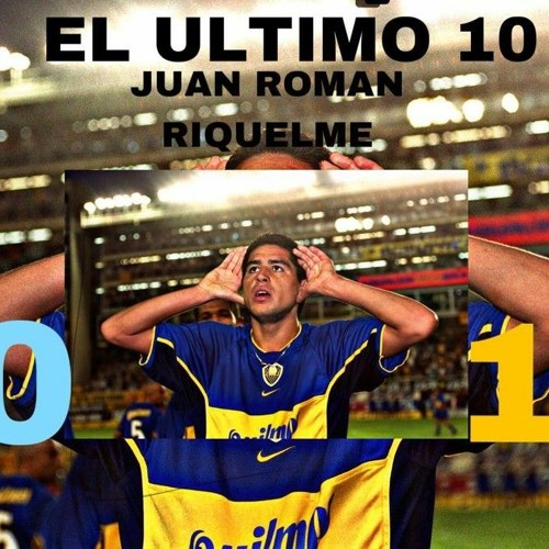 Stream episode "El ultimo 10" La historia de Juan Roman Riquelme. by ...