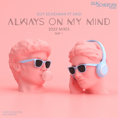 Stream Guy Scheiman Feat Sagi - Always On Mind (Andrei Stan Remix) by ...