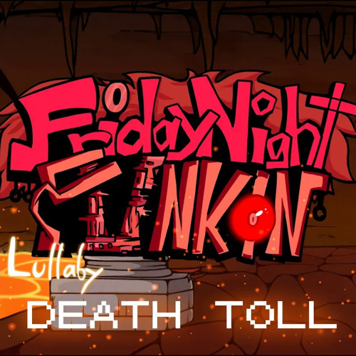 Stream FNF - Death Toll - Friday Night Funkin' Lullaby by 2FUNyou1 ...