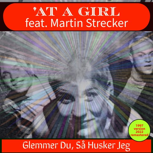 Stream Glemmer Du, Så Husker Jeg (2022 remaster) by Martin Strecker | Listen online for free on ...