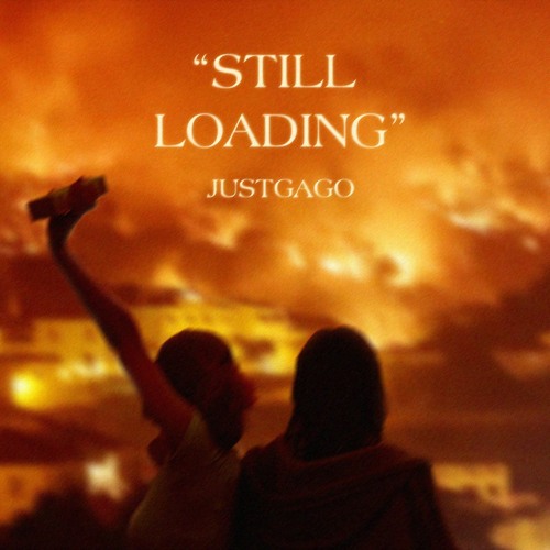 Stream JustGago - Still Loading by JustGago | Listen online for free on ...