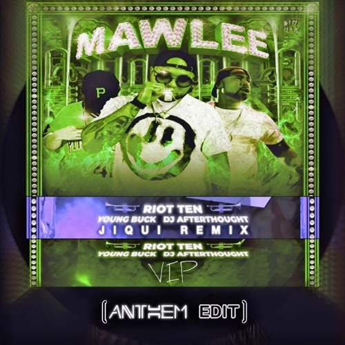 Stream Riot Ten ft. Young Buck & DJ Afterthought - Mawlee (VIP Mix ...