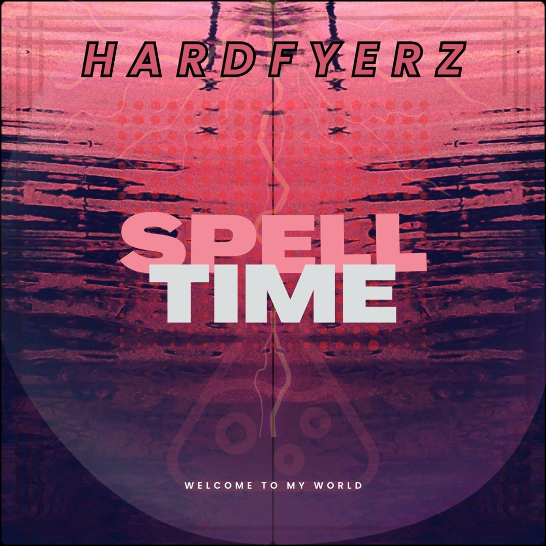 Stream Spell Time by HardFyerz | Listen online for free on SoundCloud