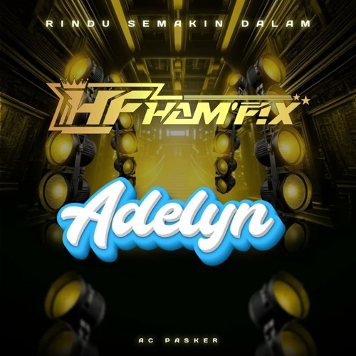 Stream HF - RINDU SEMAKIN DALAM 2025 SUPER DUPER PLATINUM ( AC PASKER X ...