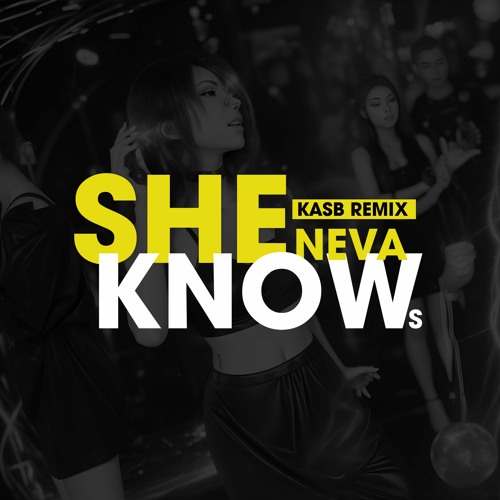 SHE NEVA KNOWS - JUSTATEE (KASB REMIX) by KASB - Free download on ToneDen