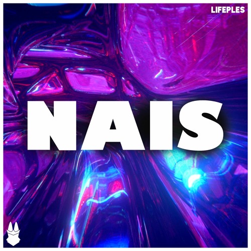 Stream Lifeples - NAIS by LIFEPLES | Listen online for free on SoundCloud