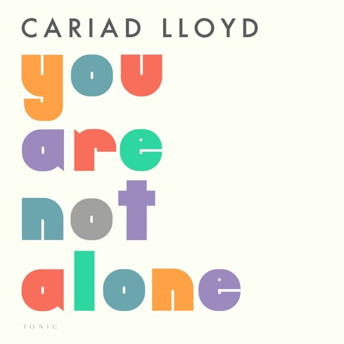 Stream You Are Not Alone by Cariad Lloyd, read by Cariad Lloyd by ... Stream You Are Not Alone by Cariad Lloyd, read by Cariad Lloyd by ...