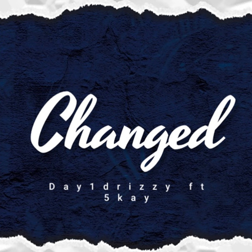 Stream Day1drizzy ft 5kay - Changed (prod by Guala) by Day1drizzy ...