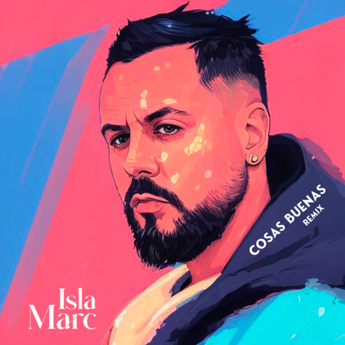 Stream Cosas Buenas Remix by Marc Isla | Listen online for free on ...