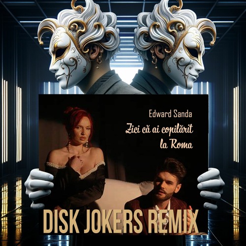 Stream Edward Sanda - Zici Ca Ai Copilarit La Roma ( Disk Jokers ...