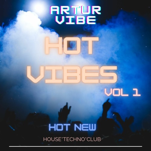 Stream Art2r Vibe - Hot Vibes Selection 2023-01-07 by Artur Vibe | Listen online for free on ...