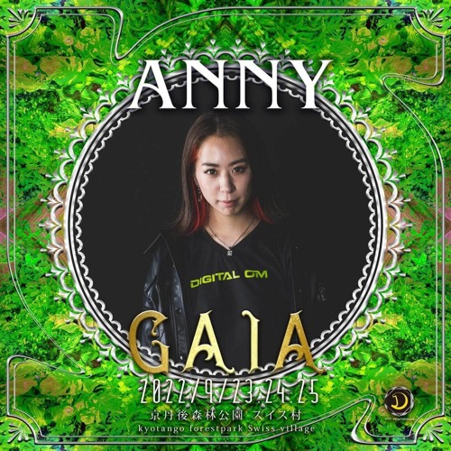 Stream DJ ANNY - GAIA 2022 by ANNY | Digital Om | Listen online for free on SoundCloud