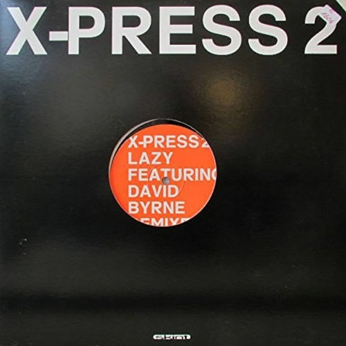 Stream X-Press 2 Feat. David Byrne - Lazy (Emotion Remix) by Dj Victor ...