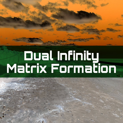 Stream Dual Infinity Matrix Formation by Butterfly Wormy | Listen ...