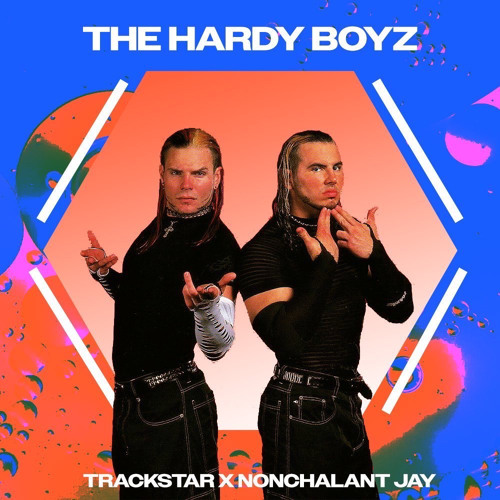 Stream The Hardy Boyz (TRACKSTAR X Nonchalant Jay) by Nonchalant Jay | Listen online for free on ...