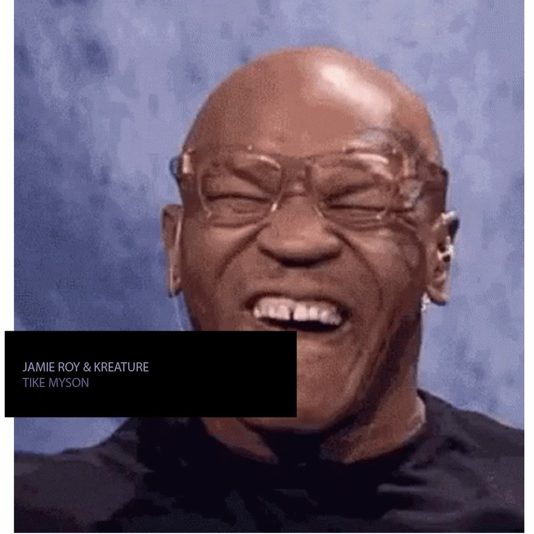 Stream Kreature, Jamie Roy FT Mike Tyson - Tike Myson [HWT Master] by ...