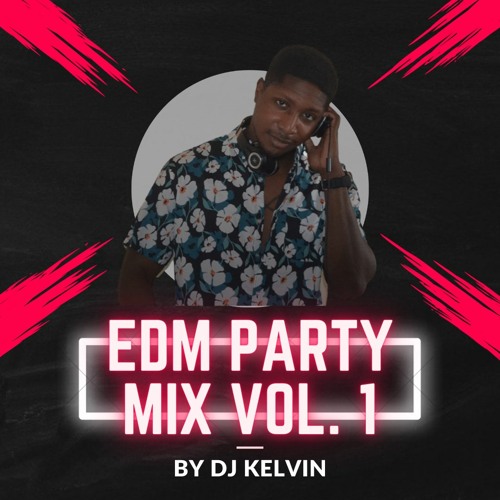 Stream EDM Party Mix Vol. 1 by DJ Kelvin | Listen online for free on ...