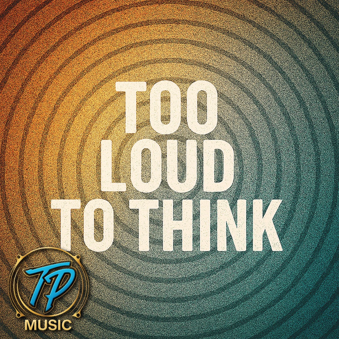Stream Too Loud To Think by TP Music | Listen online for free on SoundCloud