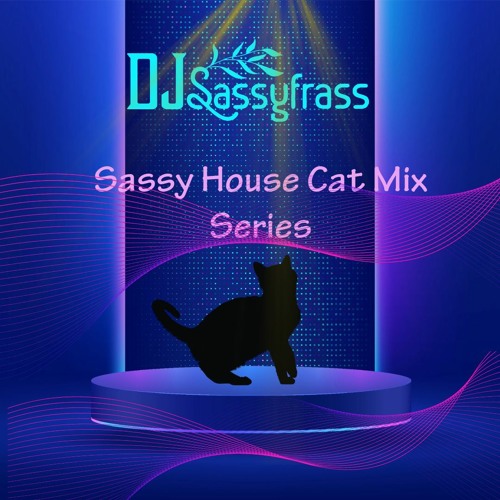Stream DJ SassyFrasS | Listen to Sassy House Cat Mix Series playlist ...