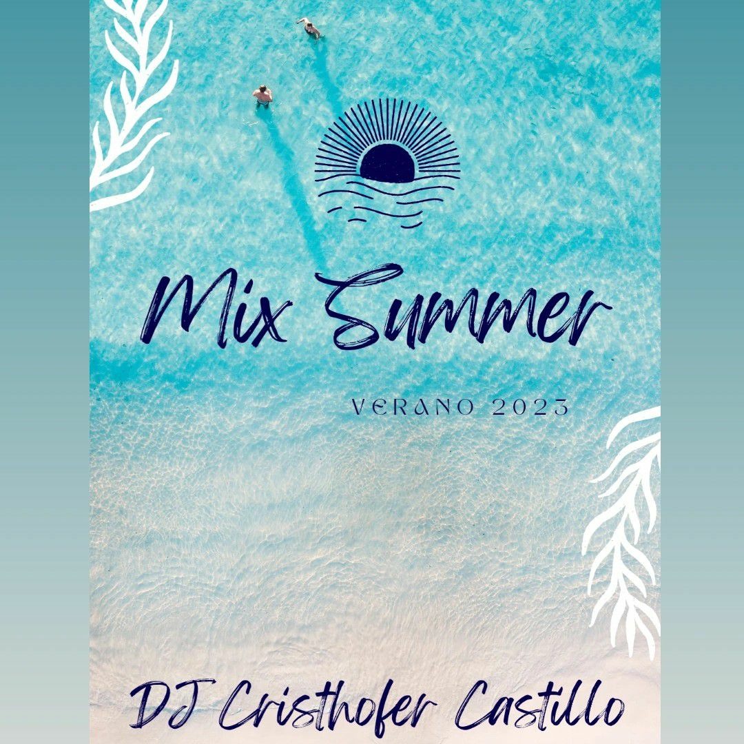 Stream Mix Summer 2023 Variado - DJ Cristhofer Castillo by DJ ...