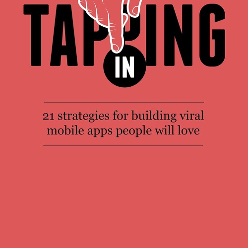Stream [READ] Tapping In 21 Strategies for Building Viral Mobile Apps ...