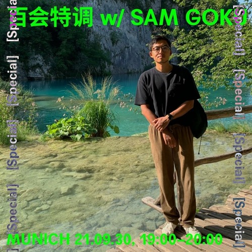 Sam Goku - 百会 BAIHUI 2021-09-30