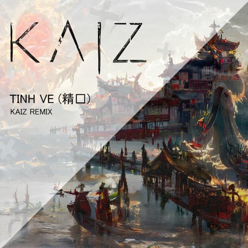 Stream TINH VỆ (精卫) [ KAIZ Remix ] [ Free Download ] by KAIZ | Listen online for free on SoundCloud