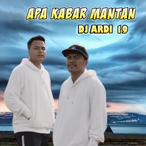 Stream Apa Kabar Mantan by DJ Ardi 19 | Listen online for free on SoundCloud