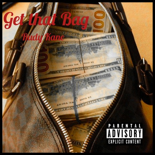 Stream Get That Bag by Rudy Kane | Listen online for free on SoundCloud
