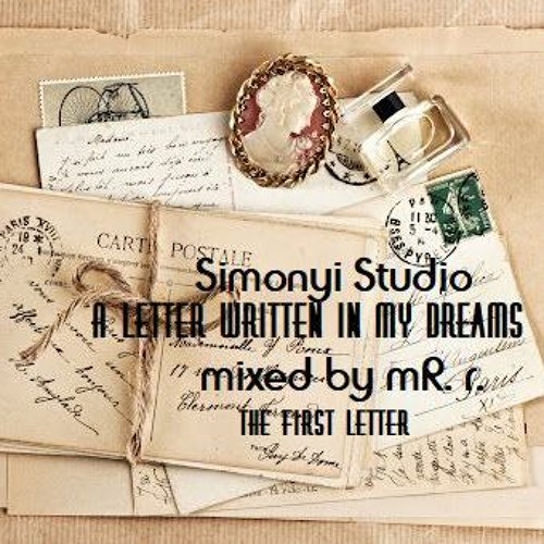 Stream A Letter Written In My Dream-The First Letter-SimonyiStudio ...