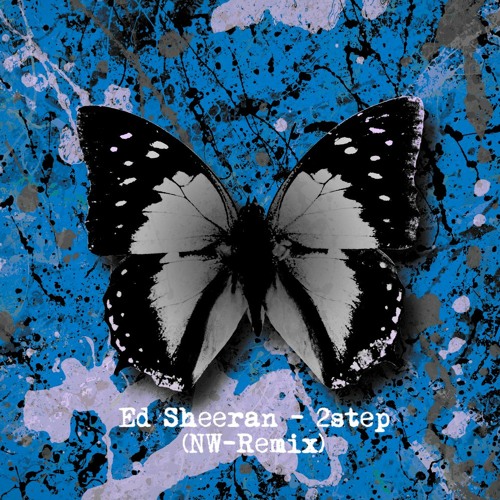 Stream Ed Sheeran - 2step (NW-Remix) by NW | Listen online for free on ...