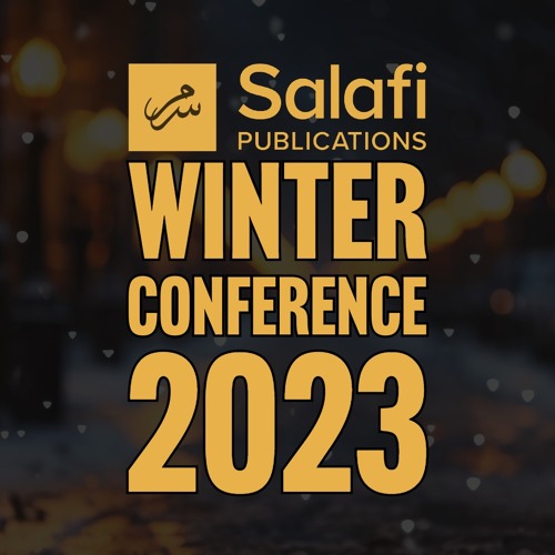 Stream Salafi Publications | Listen to Winter Conference 2023 playlist ...