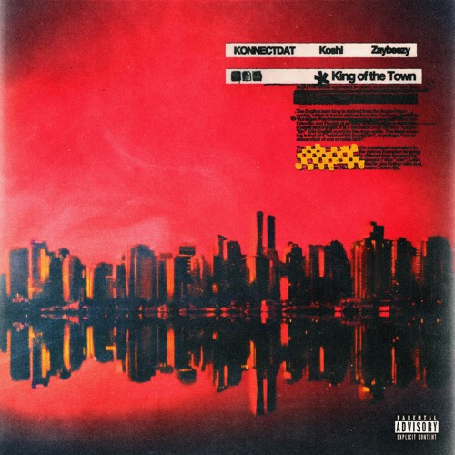 Stream King Of The Town (with Koshi, feat. Zaybeezy) by KONNECTDAT ...