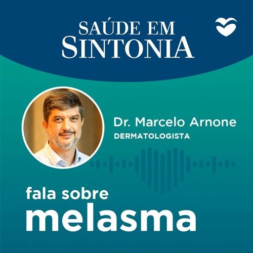 Stream episode Dr. Marcelo Arnone, dermatologista, fala sobre melasma ...
